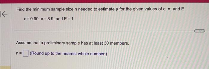 Solved Find the minimum sample size n needed to estimate μ | Chegg.com