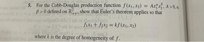 Solved 5. For the Cobb-Douglas production function f(x1, x2) | Chegg.com
