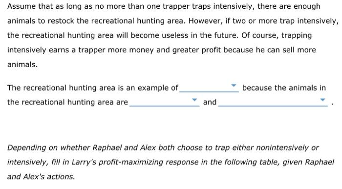Solved Larry, Raphael, and Alex are trappers who live next | Chegg.com