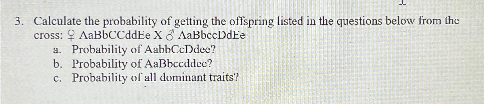 Solved Calculate the probability of getting the offspring | Chegg.com