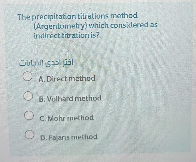 Solved The precipitation titrations method (Argentometry) | Chegg.com