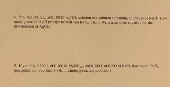 Solved 4. You add 500 mL of 0.100 M AgNO3 solution to a | Chegg.com