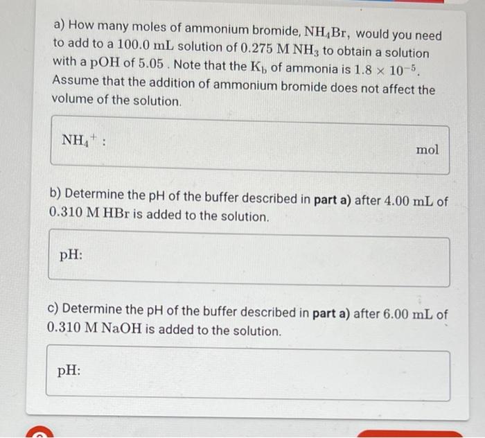Solved a) How many moles of ammonium bromide, NH4Br, would | Chegg.com