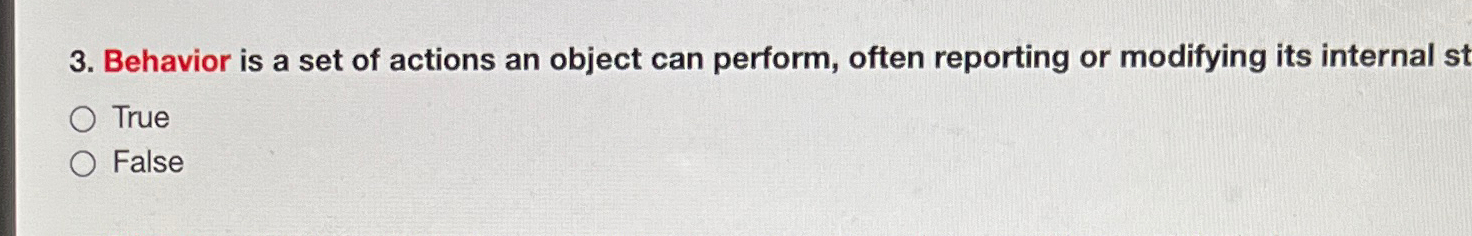 Solved Behavior is a set of actions an object can perform, | Chegg.com