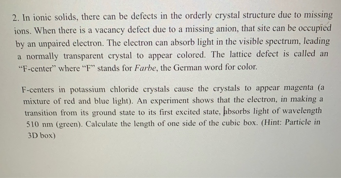 Solved 2. In ionic solids, there can be defects in the | Chegg.com