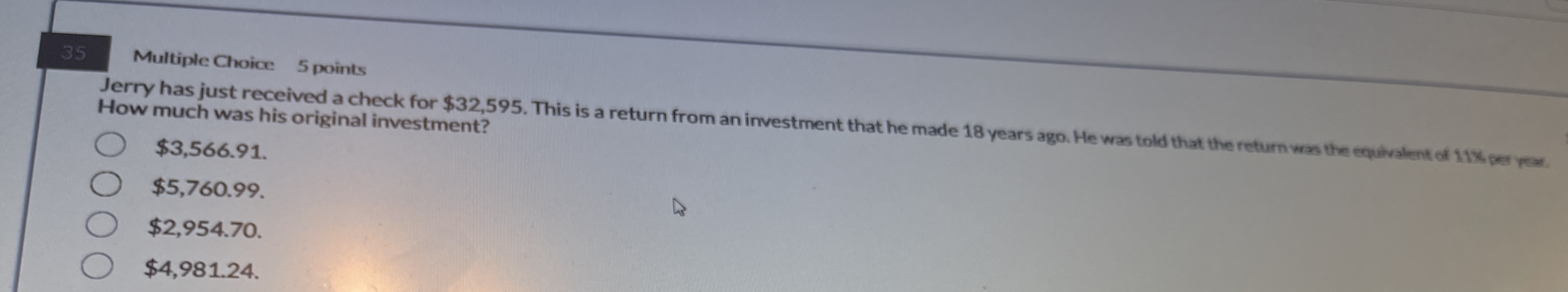 Solved 35 ﻿Multiple Choice 5 ﻿points How much was his | Chegg.com