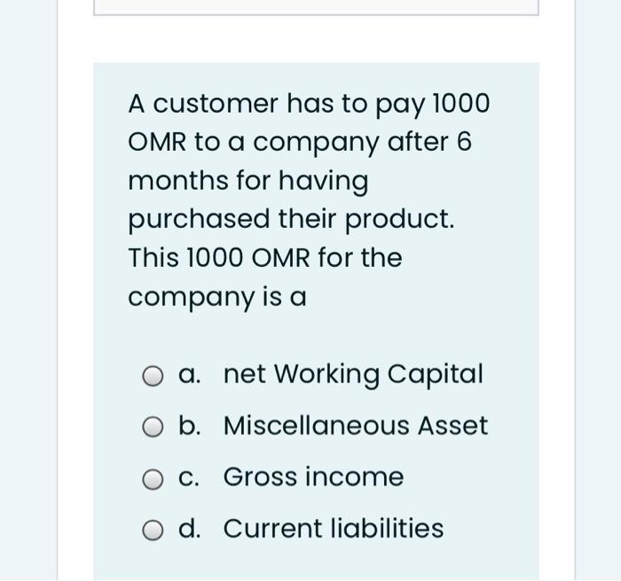 Solved A customer has to pay 1000 OMR to a company after 6 | Chegg.com