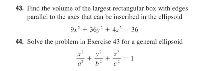 Solved 43. Find the volume of the largest rectangular box | Chegg.com