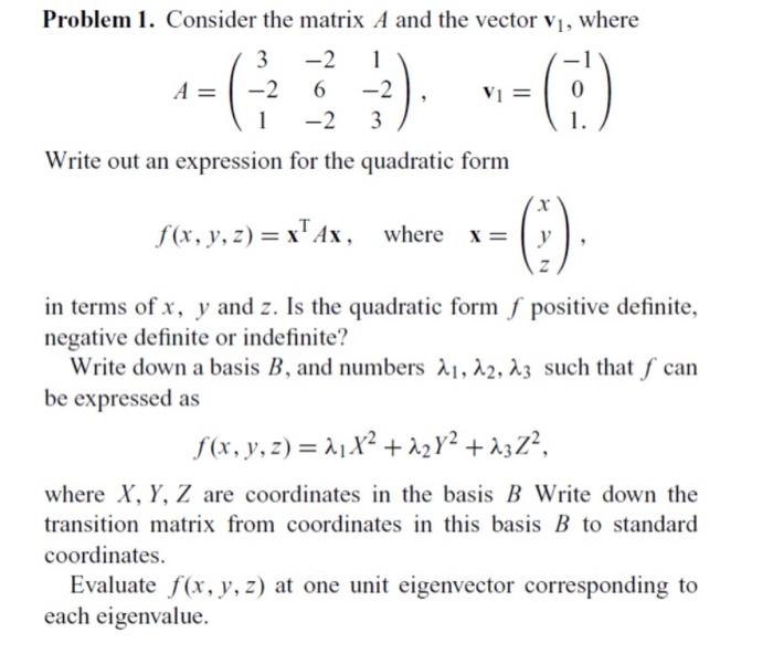 Solved Problem 1. Consider the matrix A and the vector v1, | Chegg.com