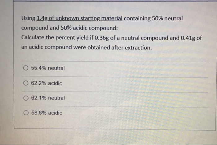 Solved Using 1.4g of unknown starting material containing | Chegg.com