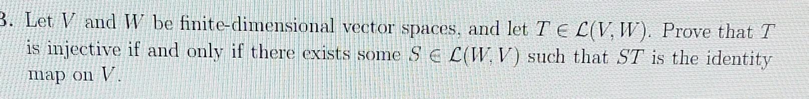 Solved Let V And W Be Finite Dimensional Vector Spaces And