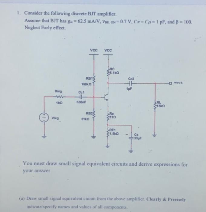 Solved 1. Consider the following discrete BJT amplifier. | Chegg.com