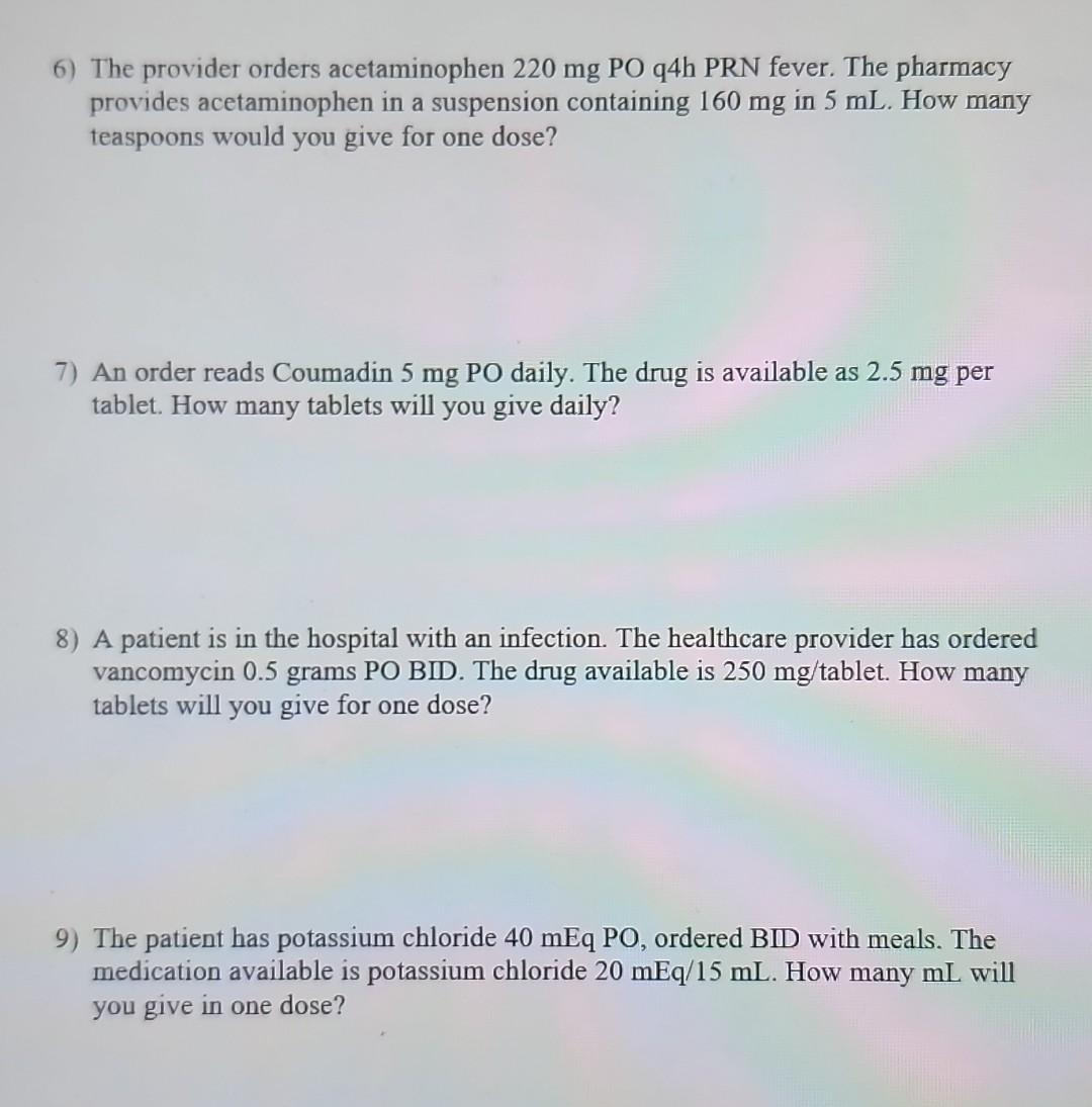 Solved 13) A provider orders 0.5 gPO q 12 h. The medication | Chegg.com