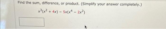 Solved Find the sum, difference, or product. (Simplify your | Chegg.com