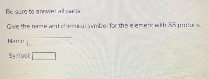 Solved Be sure to answer all parts. Give the name and | Chegg.com