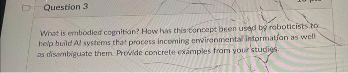 Solved What is embodied cognition? How has this concept been | Chegg.com