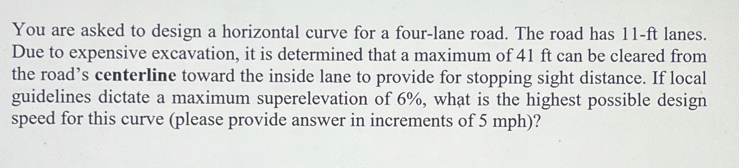 Solved You are asked to design a horizontal curve for a | Chegg.com