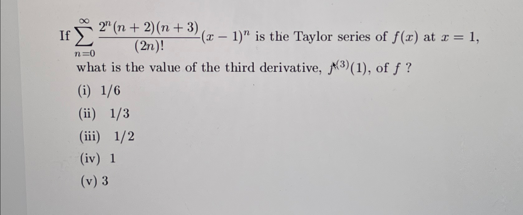 Solved If ∑n=0∞2n(n+2)(n+3)(2n)!(x-1)n ﻿is the Taylor series | Chegg.com