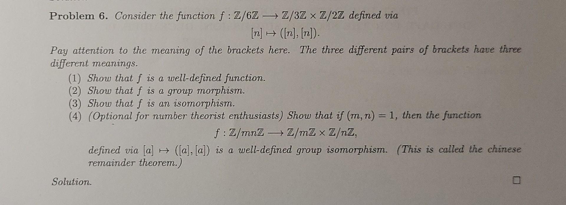 Solved Problem 6. Consider the function f : Z/6Z Z/3Z x Z/2Z | Chegg.com