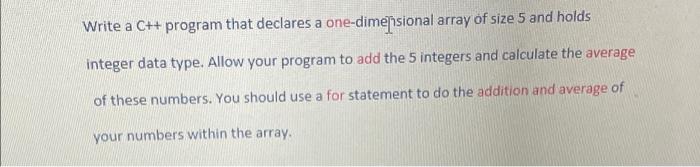 Solved Write a C++ program that declares a one-dimeſisional | Chegg.com