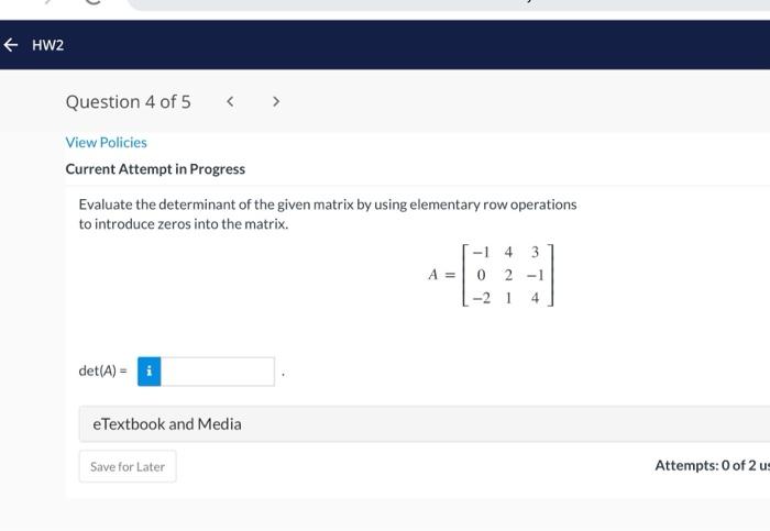 Solved Evaluate the determinant of the given matrix by using | Chegg.com