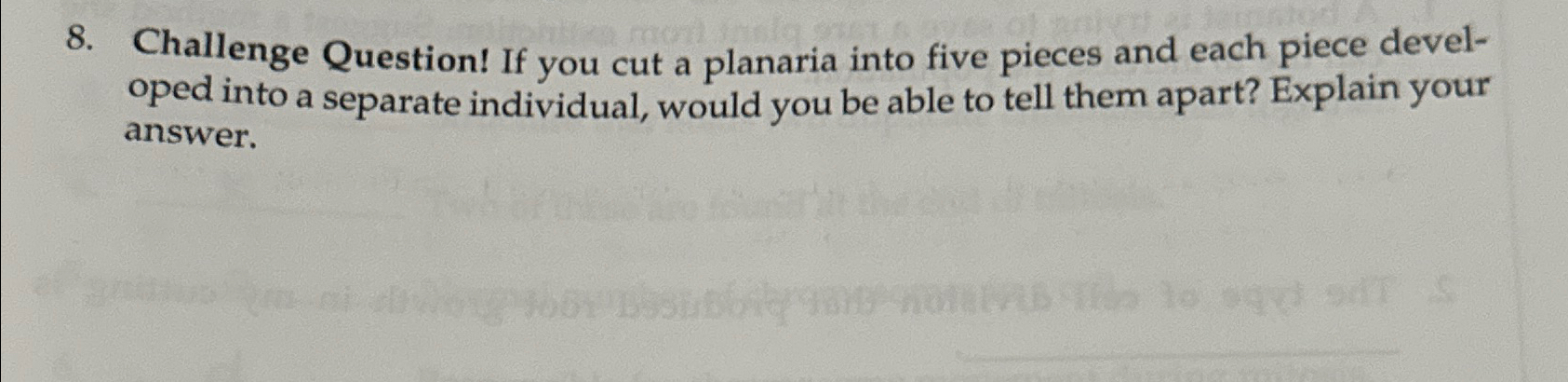 Solved Challenge Question! If you cut a planaria into five | Chegg.com
