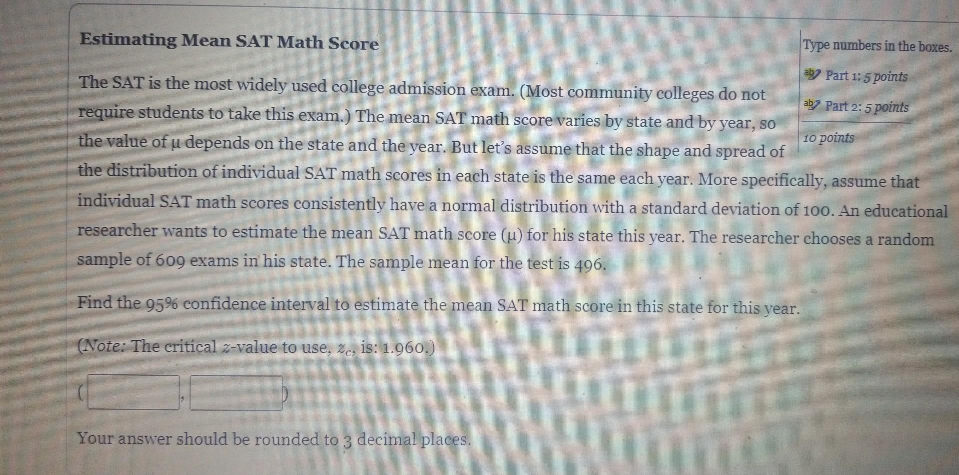 Solved Estimating Mean SAT Math Score The SAT is the most | Chegg.com