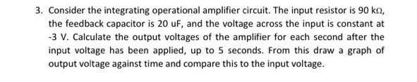 Solved 3. Consider the integrating operational amplifier | Chegg.com