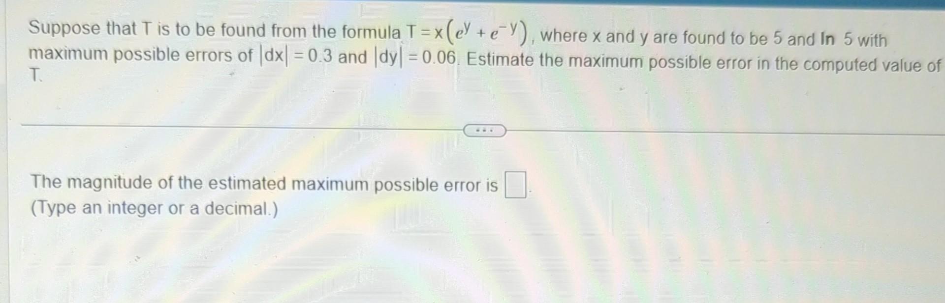 Solved Suppose that T is to be found from the formula | Chegg.com