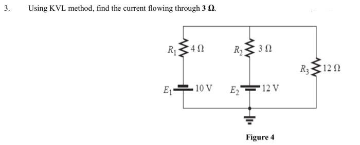 Solved 3. Using KVL method, find the current flowing through | Chegg.com