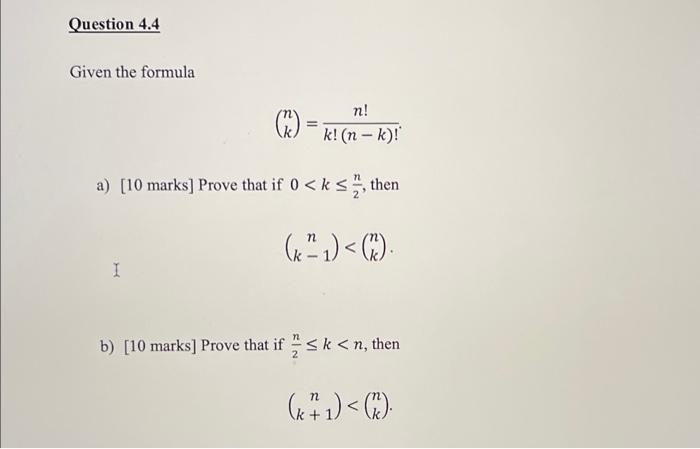 Solved Given the formula (nk)=k!(n−k)!n! a) [10 marks] Prove | Chegg.com
