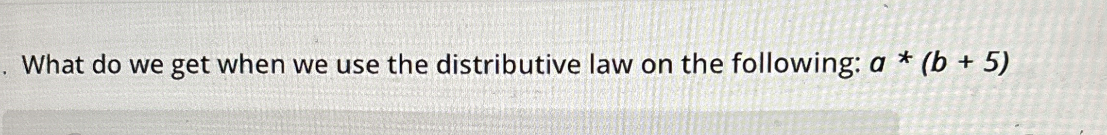 Solved What do we get when we use the distributive law on | Chegg.com