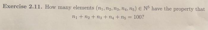 Solved Exercise 2.11. How many elements (n1,n2,n3,n4,n5)∈N5 | Chegg.com