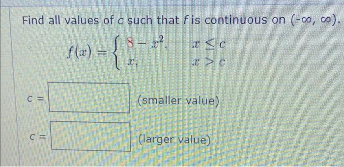 Solved Find all values of c such that fis continuous on | Chegg.com