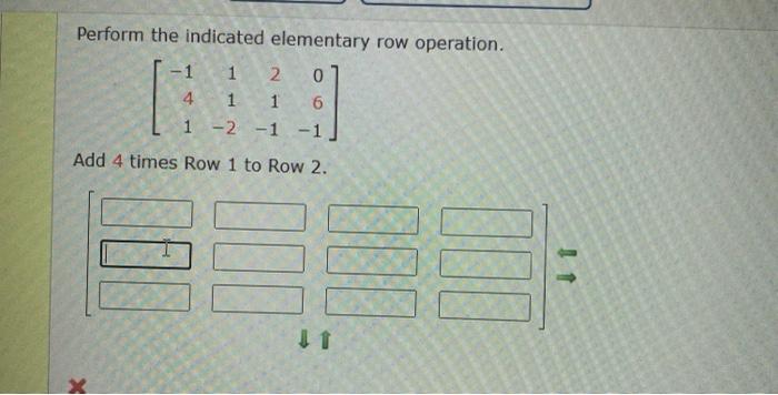 Solved Perform the indicated elementary row operation. 1 2. | Chegg.com