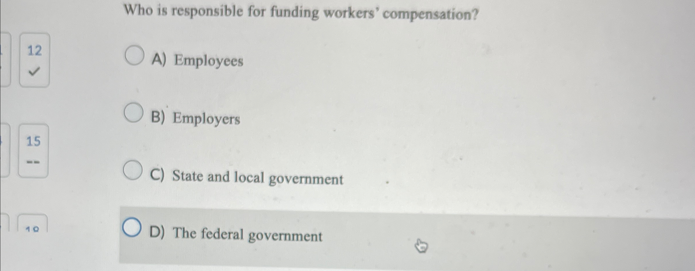 Solved Who is responsible for funding workers' | Chegg.com