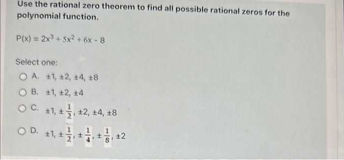 Solved Use The Rational Zero Theorem To Find All Possible