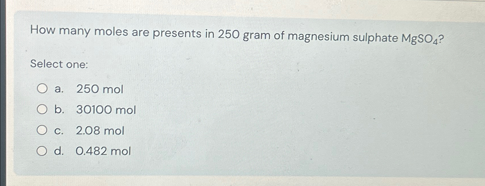 Solved How many moles are presents in 250 ﻿gram of magnesium | Chegg.com