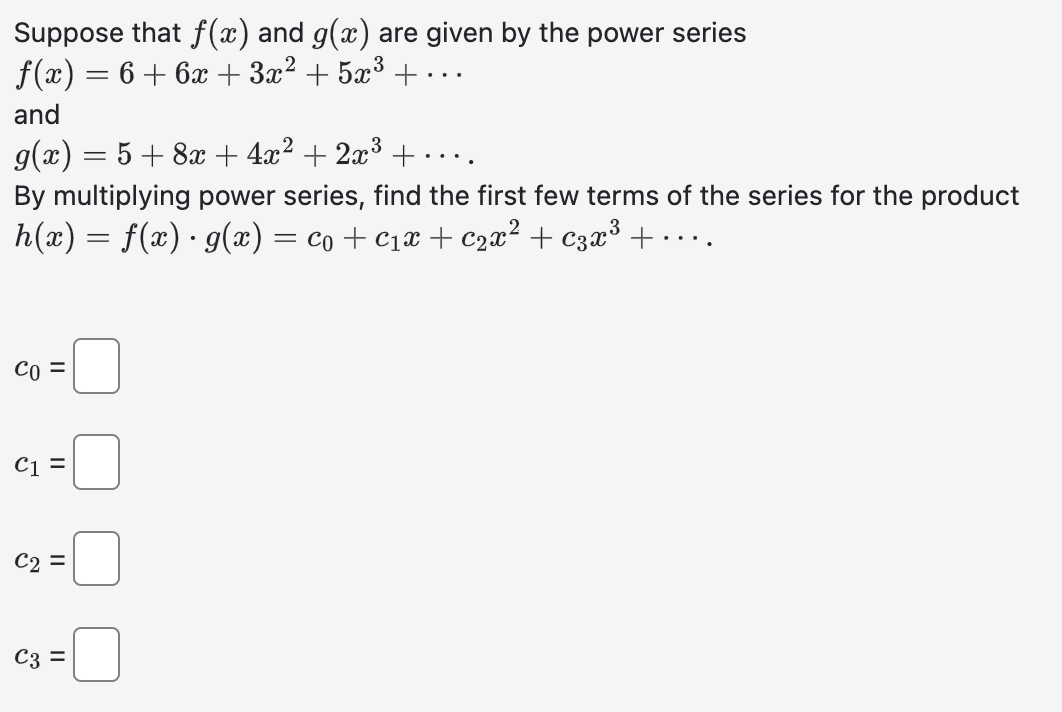 Solved By Multiplying Power Series Find The First Few Terms
