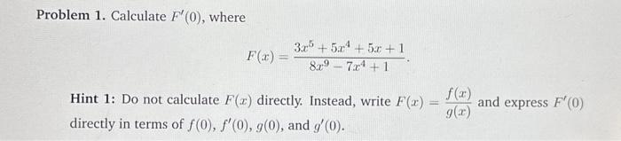 Solved Problem 1. Calculate F′(0), where | Chegg.com