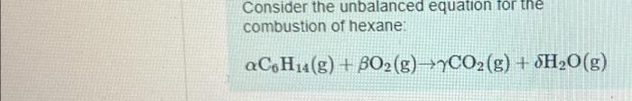 Solved Consider the unbalanced equation for the combustion | Chegg.com