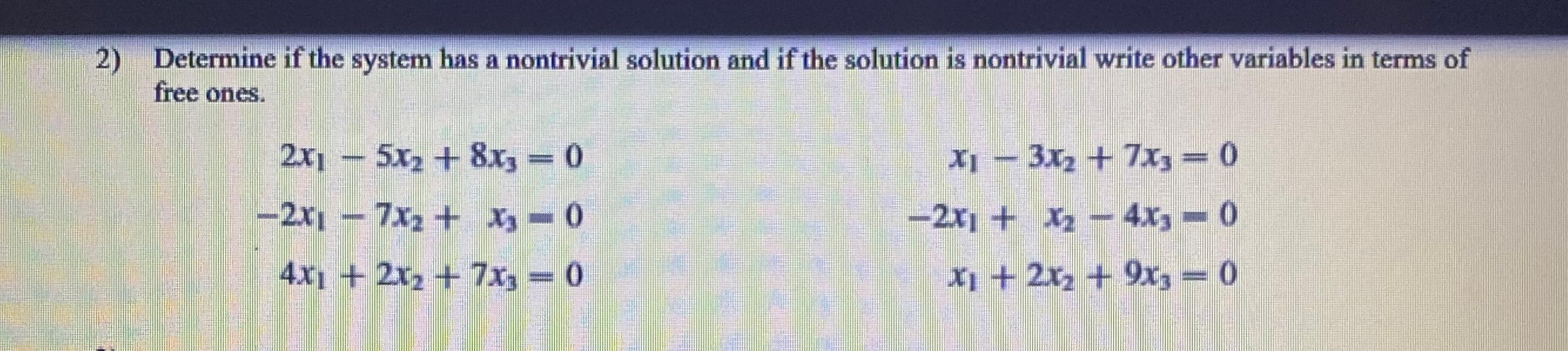 Solved Determine if the system has a nontrivial solution and | Chegg.com