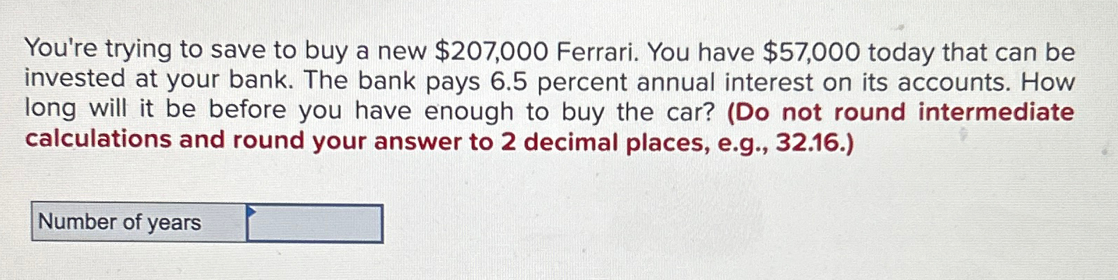 Solved You're trying to save to buy a new $207,000 ﻿Ferrari. | Chegg.com