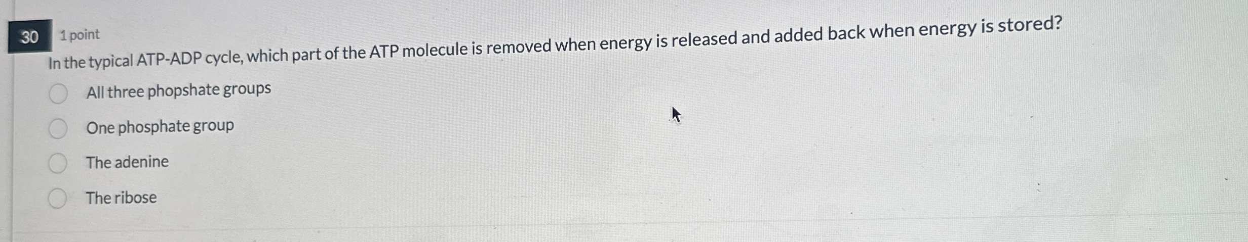 Solved 30 1 ﻿pointIn the typical ATP-ADP cycle, which part | Chegg.com