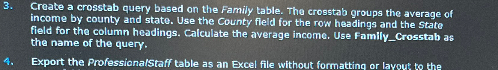 Solved Create a crosstab query based on the Family table. | Chegg.com