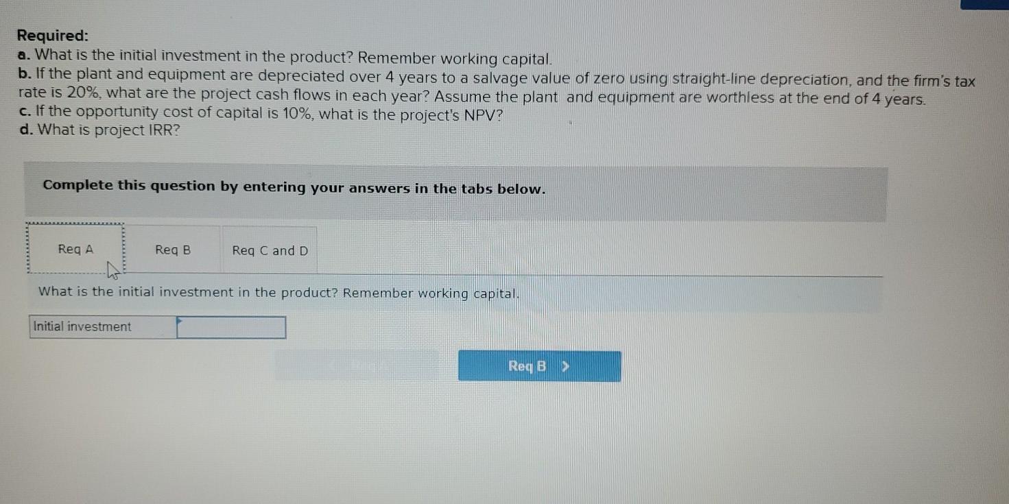Required: a. What is the initial investment in the | Chegg.com