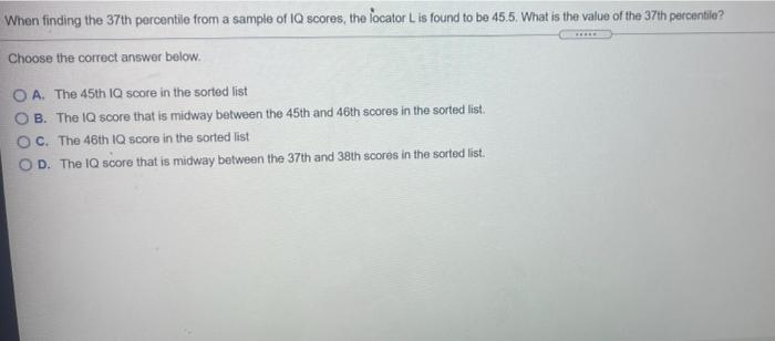 Solved When finding the 37th percentile from a sample of IQ | Chegg.com