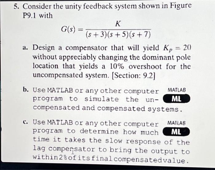 Solved 5. Consider the unity feedback system shown in Figure | Chegg.com