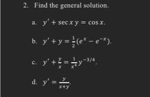 Solved Find the general solution. a. y′+secxy=cosx. b. | Chegg.com