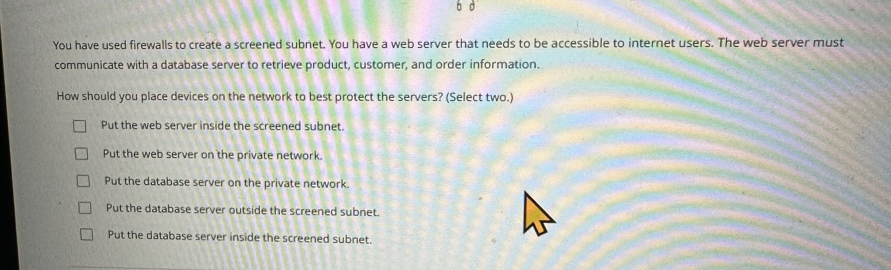 Solved You have used firewalls to create a screened subret. | Chegg.com